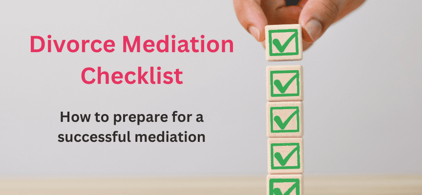 Divorce Mediation Checklist | Shapiro Family Law